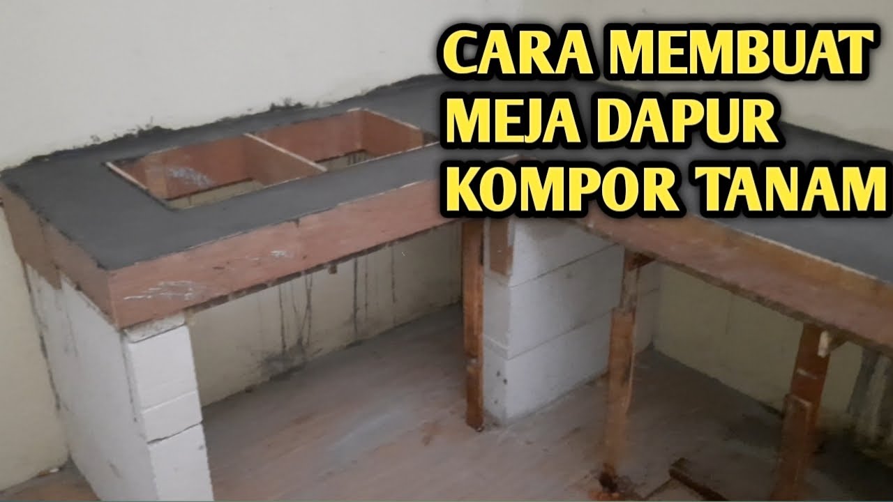Cara Membuat Meja Dapur Kompor Tanam, Segini Ukuran Lubangnya - YouTube