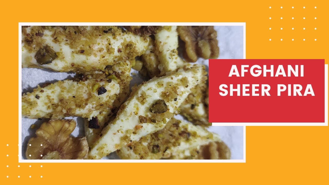 Sheer Pira | Sheer Pira Afghan Recipe | Milk Fudge - YouTube