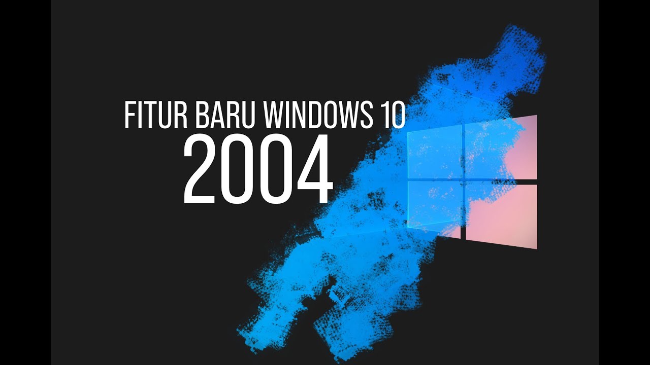 Mengenal Apa Saja Fitur Baru di Windows 10 2004! - YouTube