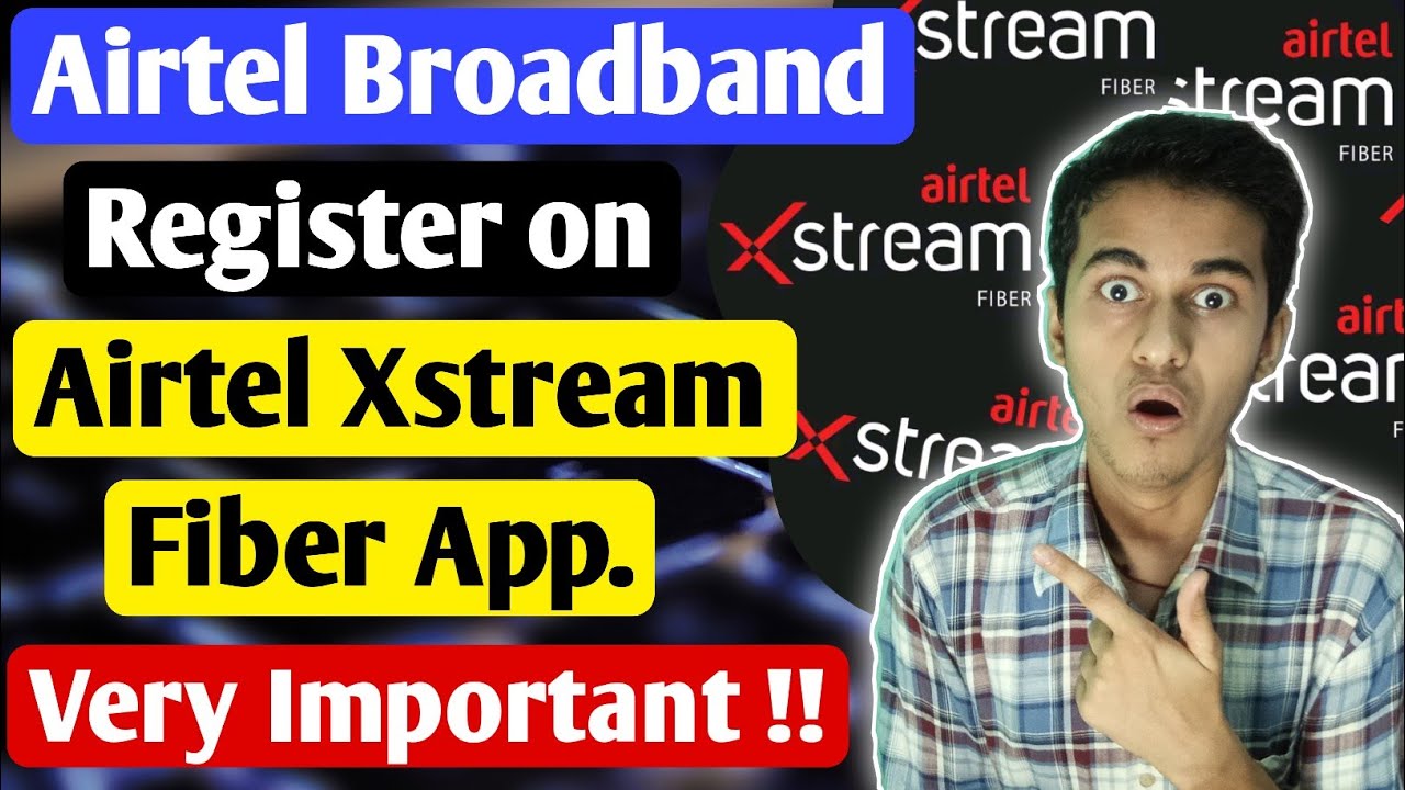 What Is Airtel Xstream Fiber App Benefits Of Airtel Xstream Fiber App what-is-airtel-xstream-fiber-app-benefits-of-airtel-xstream-fiber-app