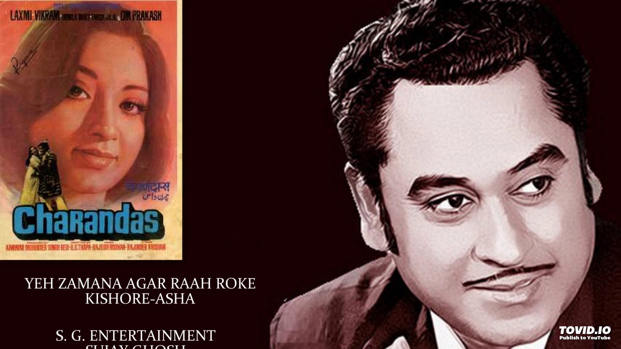 YEH ZAMANA AGAR RAAH ROKE - KISHORE-ASHA - CHARANDAS(1977) - RAJESH ROSHAN - YouTube