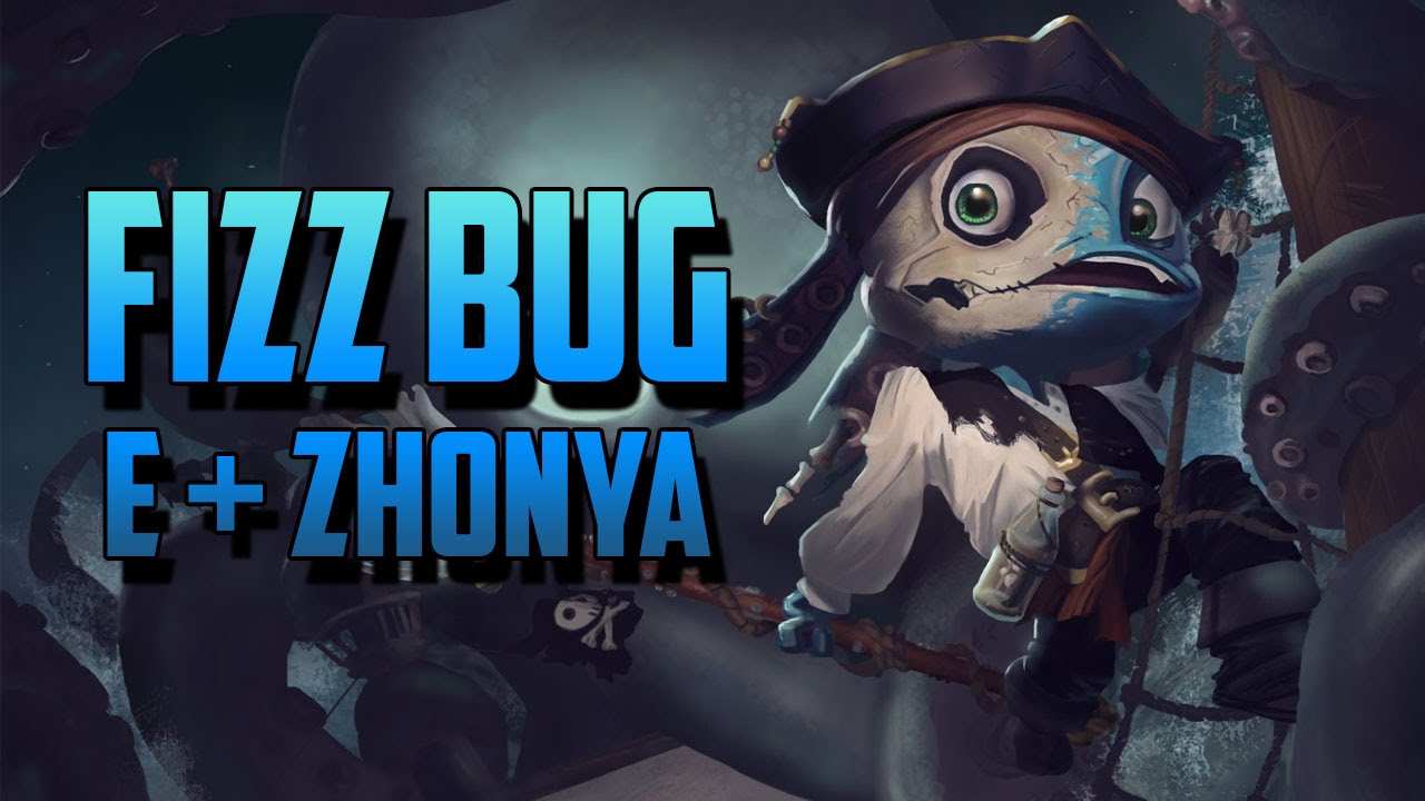 EPIC FIZZ BUG | E + ZHONYA | JUNGLE | LEAGUE OF LEGENDS ★ - YouTube