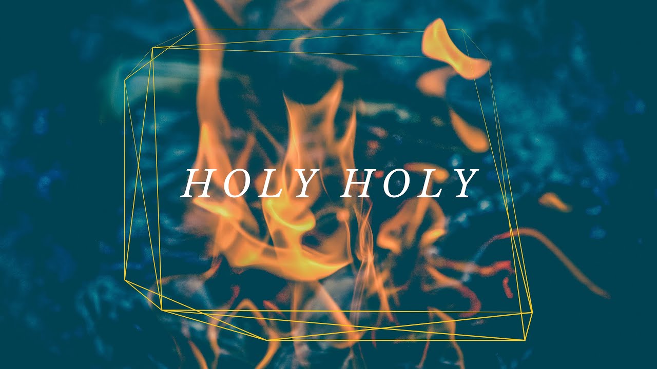 Holy Holy - NewGen Lockdown Version - YouTube