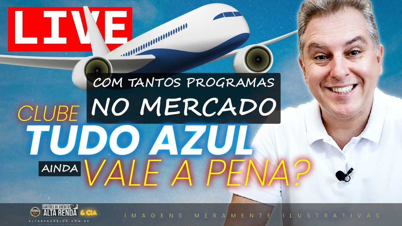 💳LIVE: COM TANTOS PROGRAMAS DE FIDELIDADE O TUDO AZUL VALE A PENA ...