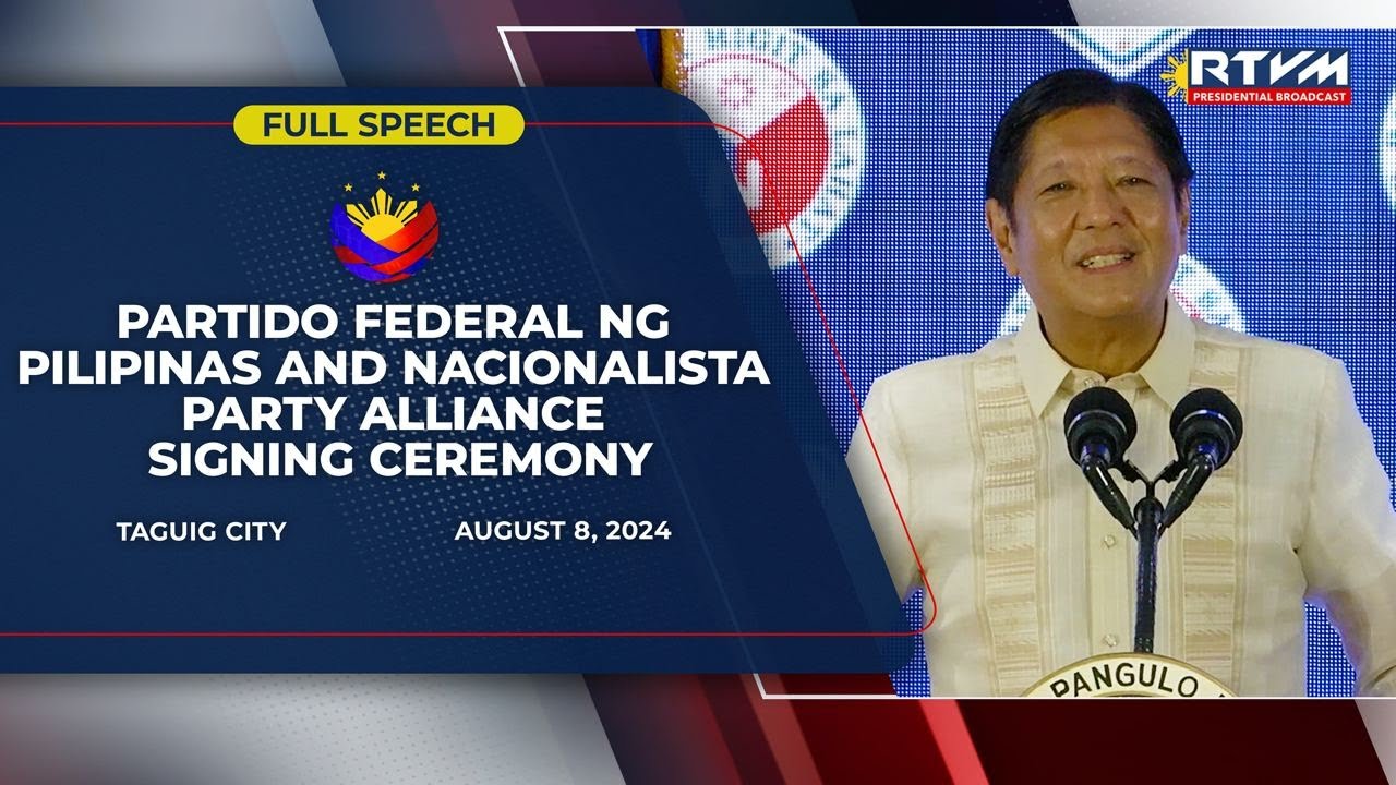 Partido Federal ng Pilipinas and Nacionalista Party Alliance Signing ...