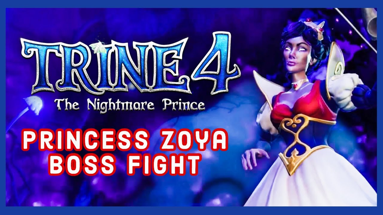 TRINE 4 - Princess Zoya Boss Fight - YouTube