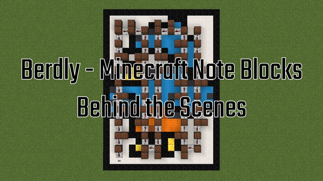Berdly - Minecraft Note Blocks - Behind the Scenes - YouTube