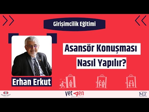Girişimcilik Eğitimi | Asansör Konuşması Nasıl Yapılır? | Erhan Erkut #5