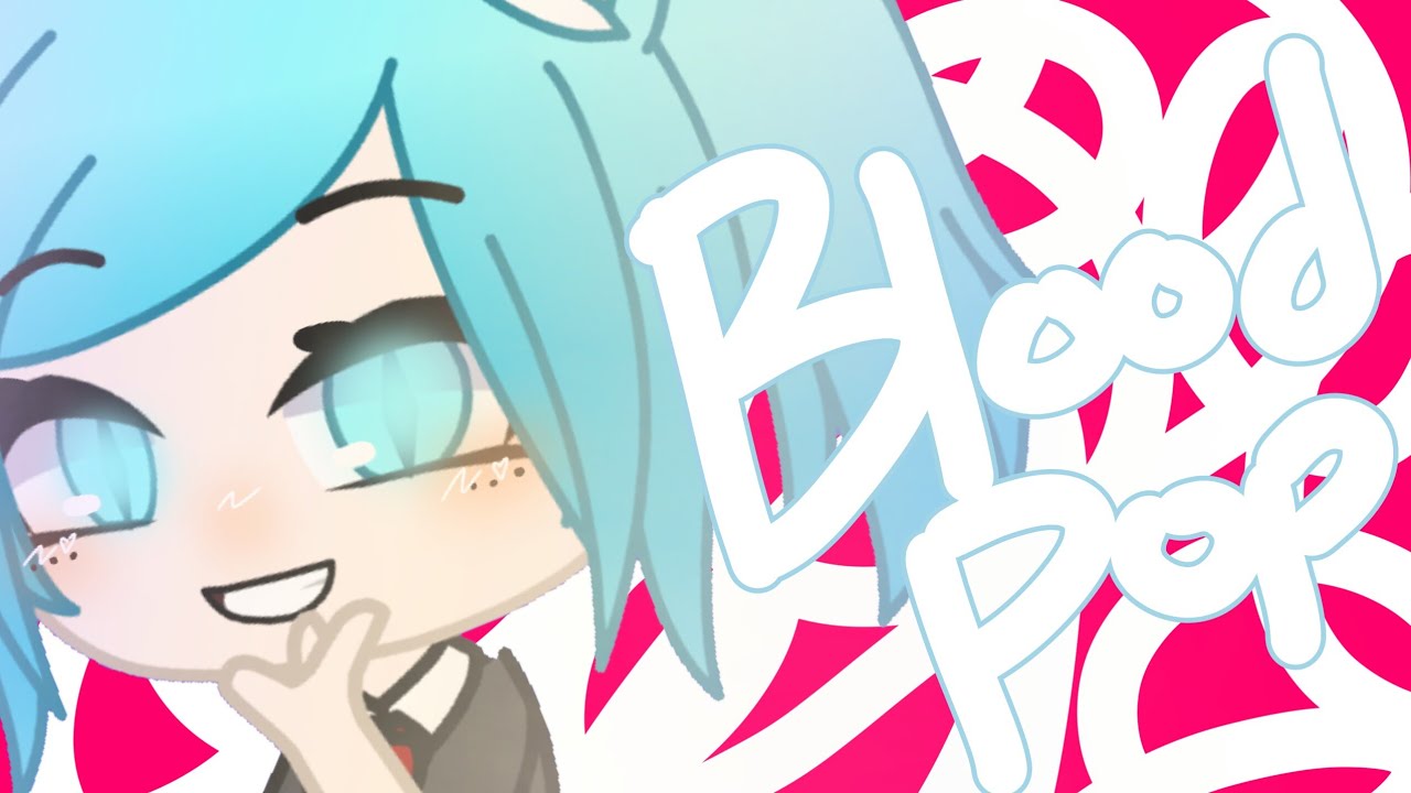 Bloodpop ☆MEME☆(Gift for @Kittypop Time) - YouTube