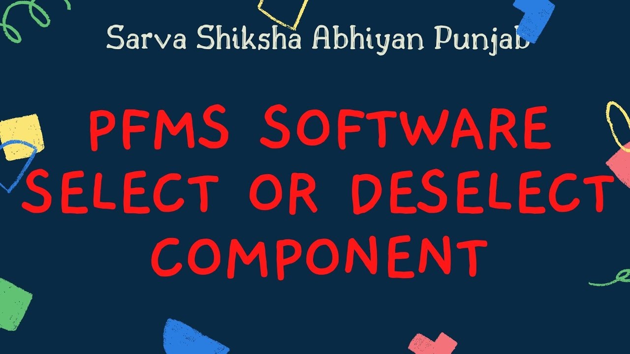 PFMS Software for schools,Select & Deselect components/PFMS software ...