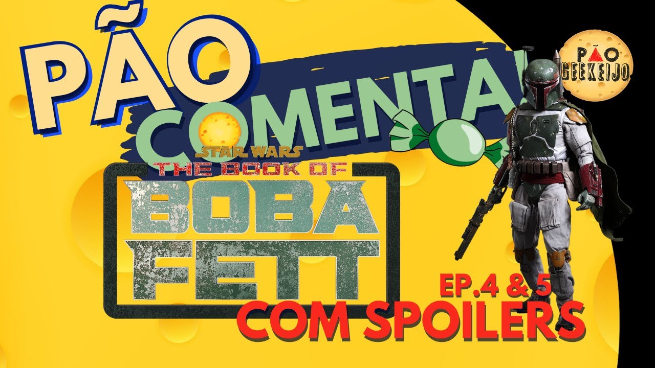 PÃO COMENTA - O LIVRO DE BOBA FETT - Eps: 4 e 5 (SPOILERS) - YouTube