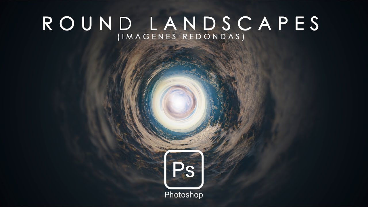 Photoshop ROUND LANDSCAPES Imagenes Redondas 2019 Tutorial Arte de Amr ...