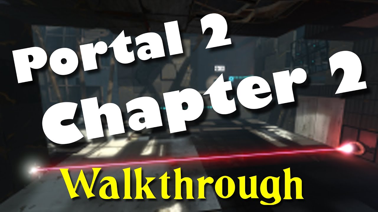 Portal 2: Chapter 2 complete walkthrough - YouTube