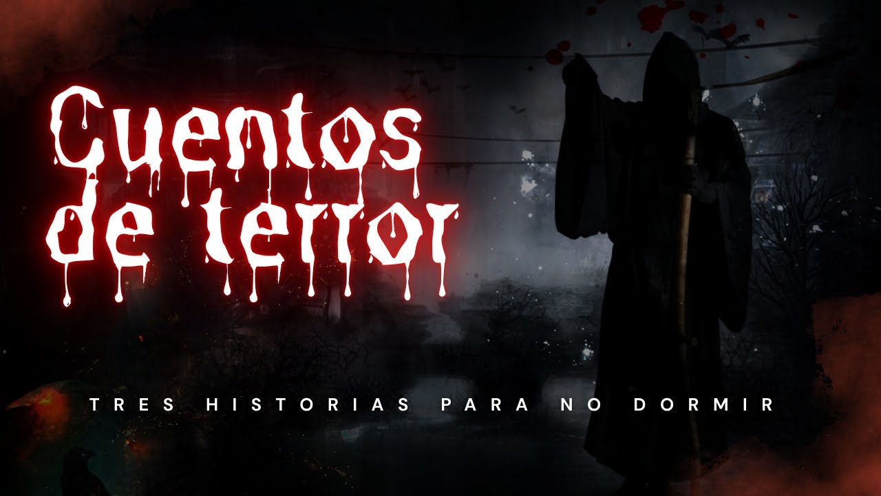 Cuentos de Terror. [3]. Tres relatos de terror que te quitarán el sueño ...