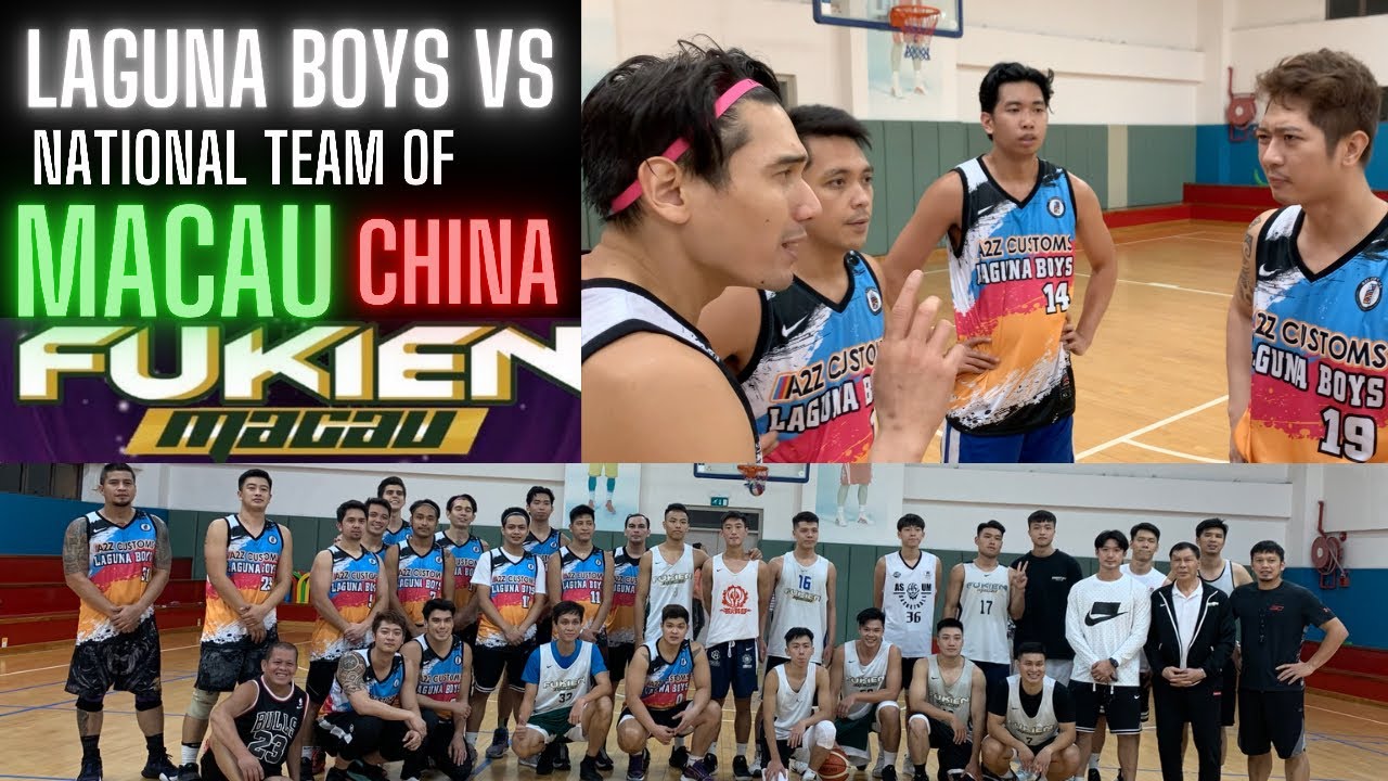 MACAU CHINA NATIONAL TEAM (FUKIEN MACAU) vs LAGUNA BOYS - YouTube