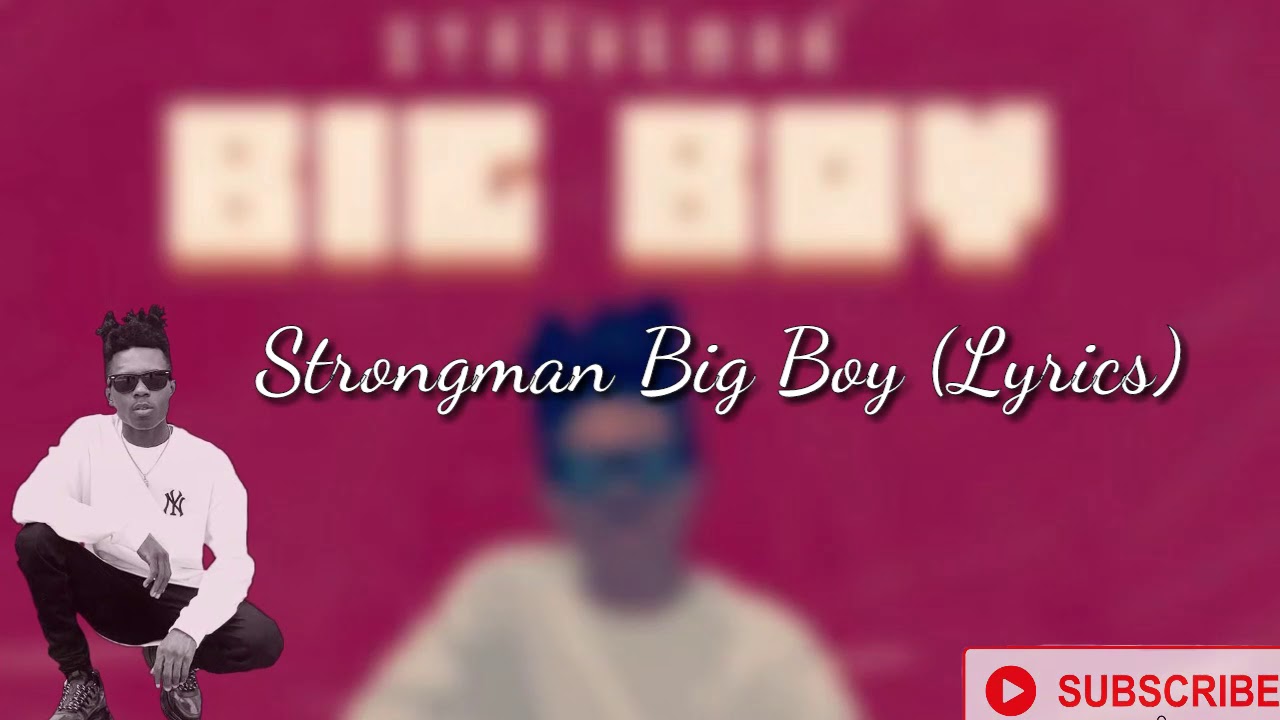 Strongman Big Boy (Lyrics) Edit By DJ POSSI - YouTube