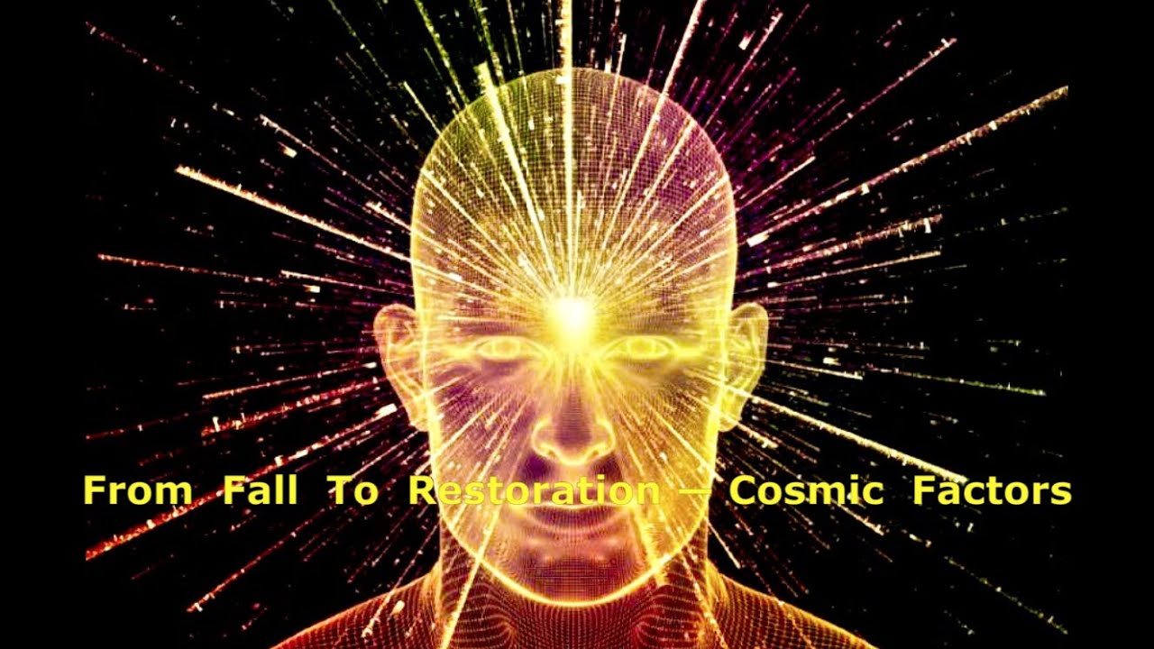 From Fall To Restoration — Cosmic Factors - YouTube