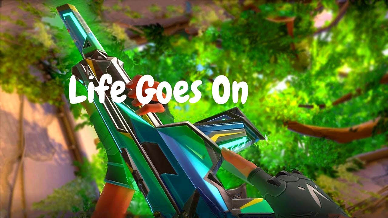 Life Goes On 🔥 Valorant Montage - YouTube