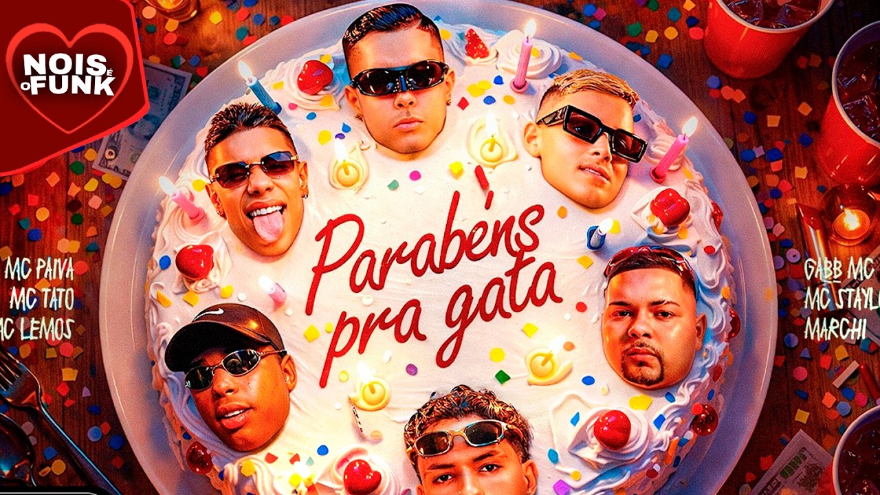PARABÉNS PRA GATA - MC Paiva, Gabb MC, MC Lemos, MC Tato, MC Staylon e ...