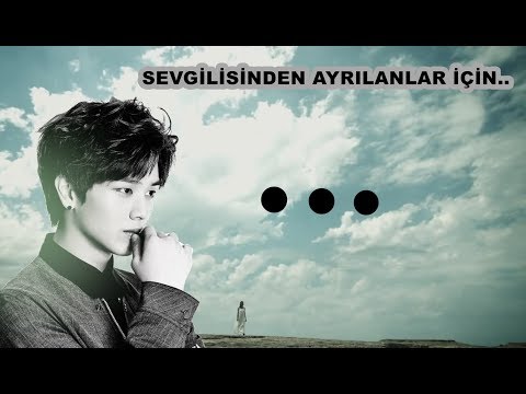 SEVGİLİSİNDEN AYRILANLAR İÇİN || SÖZLER BANA AİT..
