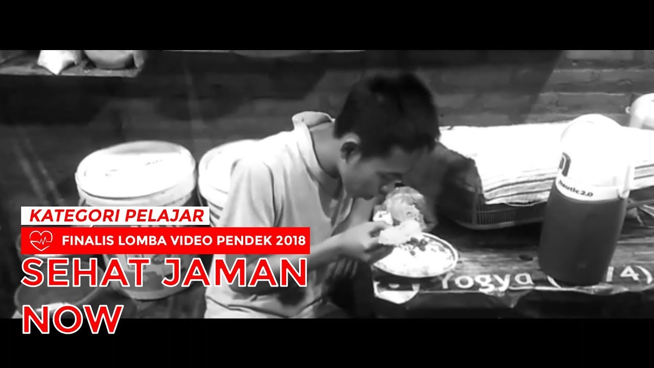 Lomba Video Pendek 2018 - SEHAT JAMAN NOW_Anton saputra - YouTube