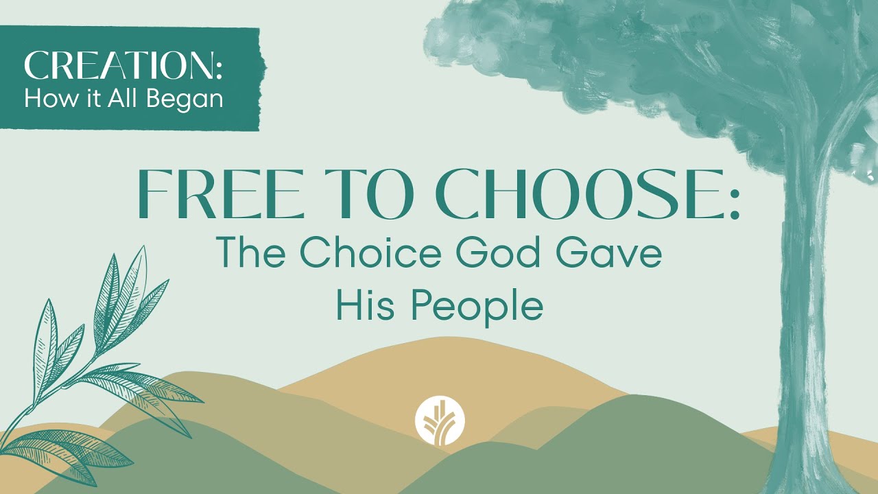 Free to Choose | The Choice God Gave His People | The Story of ...