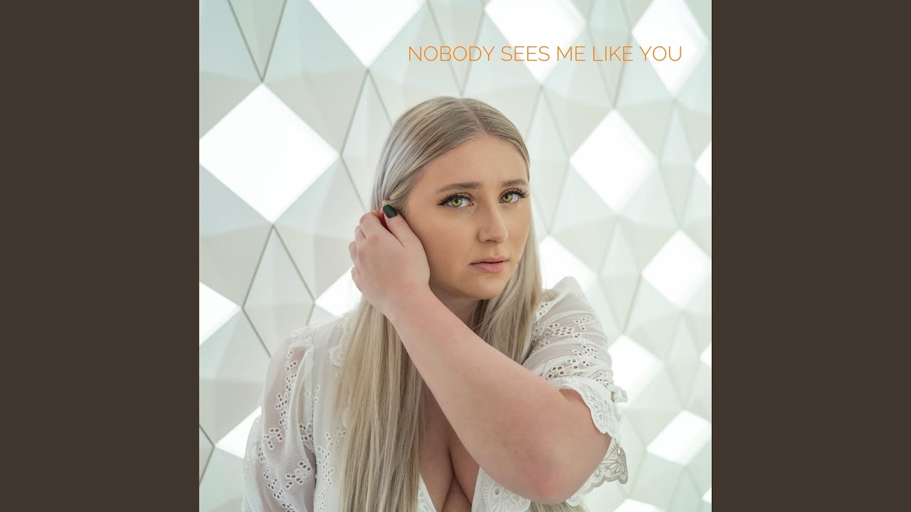 Nobody Sees Me Like You - YouTube