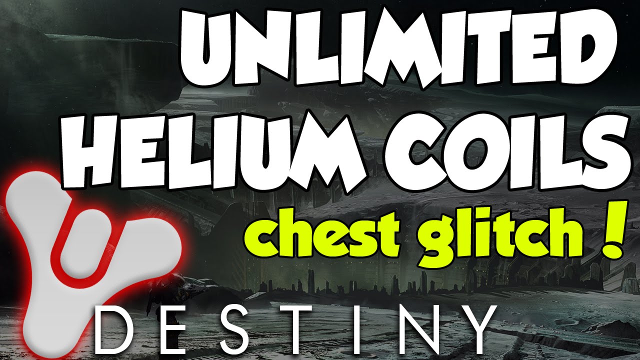 Destiny - Unlimited HELIUM FILAMENTS - AFTER PATCH ( Infinite Chest ...