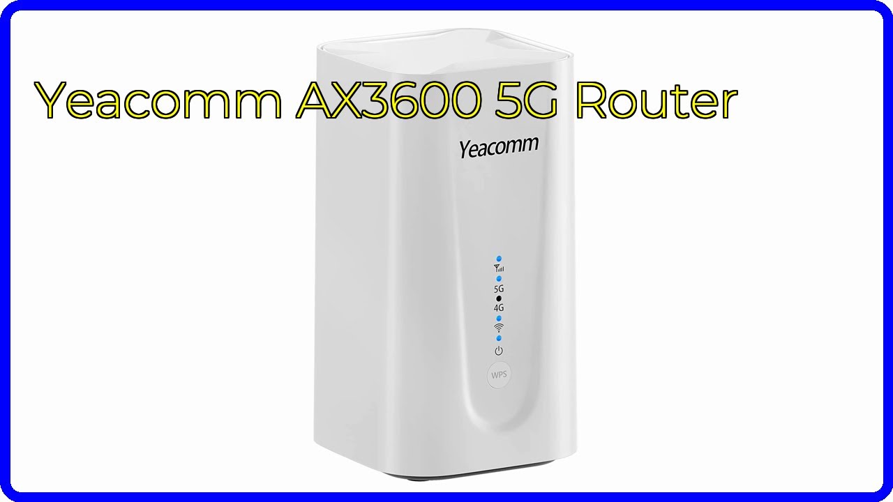 REVIEW (2024): Yeacomm AX3600 5G Router. ESSENTIAL details. - YouTube