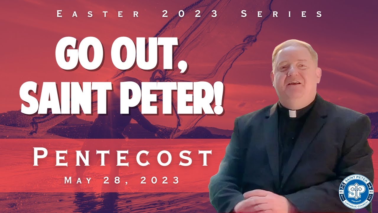 Go Out, Saint Peter! // Pentecost: TODAY (May 28, 2023) - YouTube