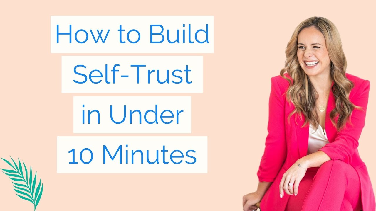 Build Self-Trust in Under 10 Minutes - YouTube