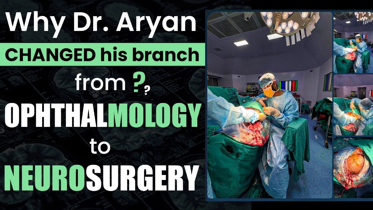 Why Dr. Aryan SWITCHED from Ophthalmology to Neurosurgery? 3 Super ...