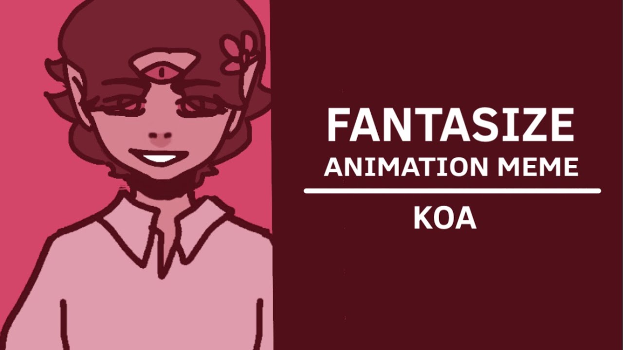 Fantasize | Animation Meme - AMV | Koa + OC backstory - YouTube