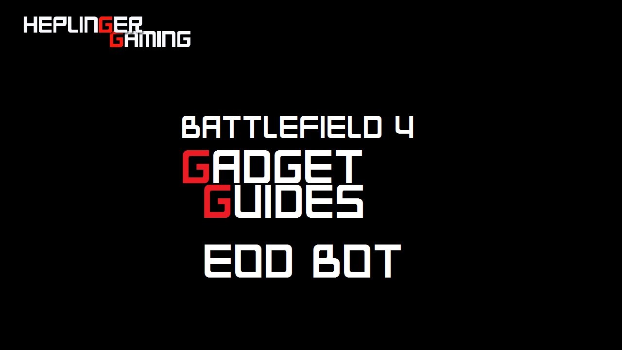 BF4 Gadget Guides - EOD Bot - YouTube
