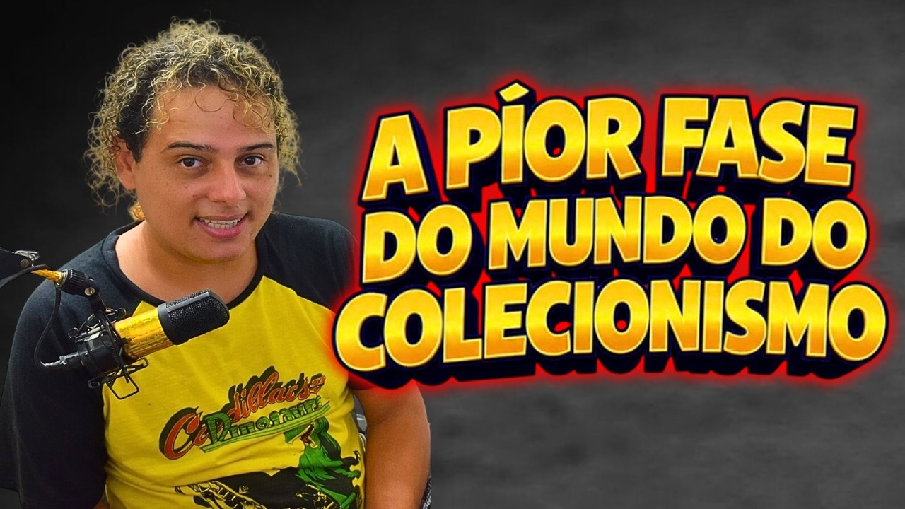 PIOR FASE DO MUNDO DO COLECIONISMO ! - YouTube