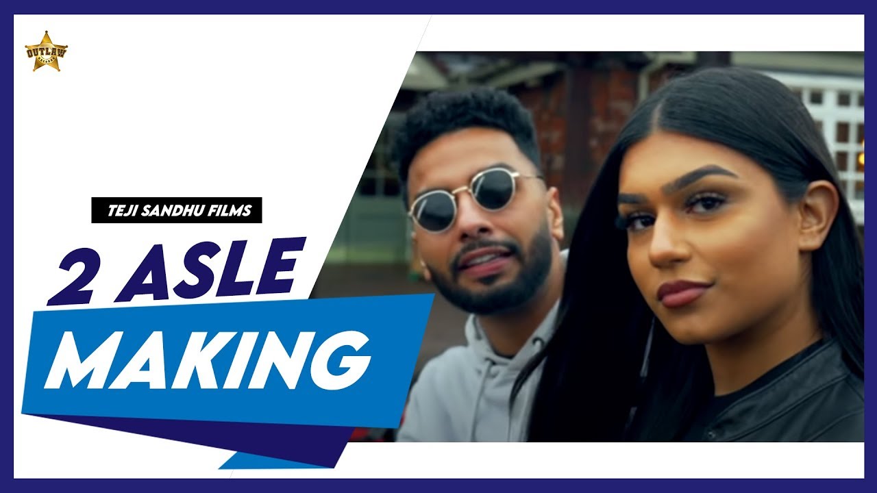 2 ASLE (MAKING) | NAVAAN SANDHU | TEJI SANDHU FILMS - YouTube