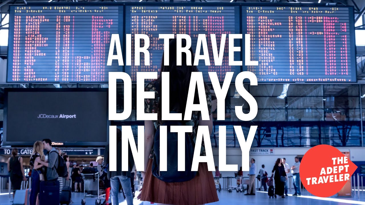 Italy Travel Chaos: Massive Flight Cancellations & Delays | How to Get ...