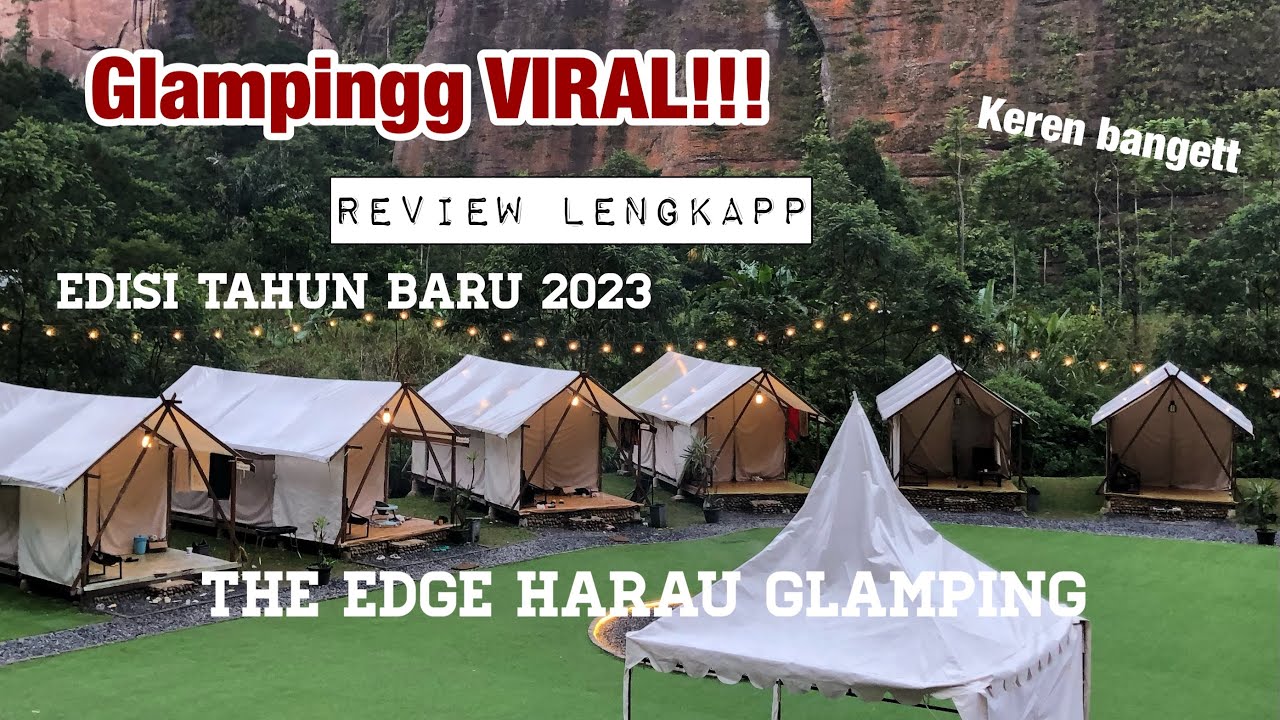 GLAMPING VIRAL LEMBAH HARAU !! Edisi Tahun Baru 2023 || The Edge Harau ...
