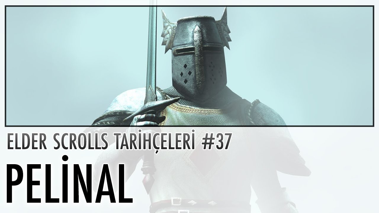 Pelinal - Elder Scrolls Tarihçeleri #37 - YouTube