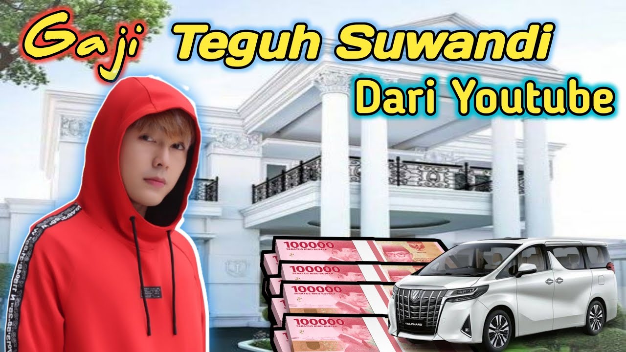 Gaji Youtube Teguh Suwandi | Gaji dari youtube Teguh Suwandi Terbaru - YouTube