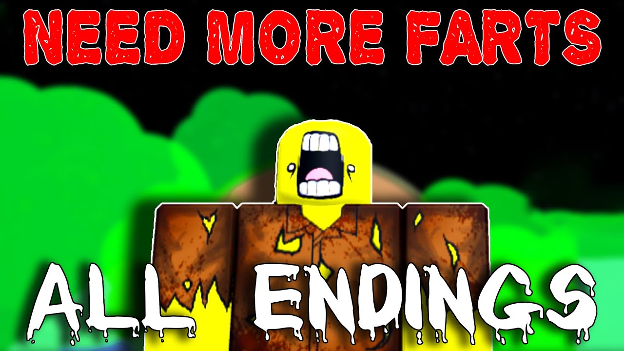NEED MORE FARTS [💨] - All Endings [ROBLOX] - YouTube