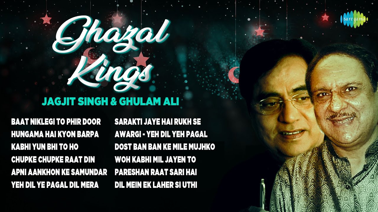 Ghazal Kings | Jagjit Singh Ghazals | Ghulam Ali | Hungama Hai Kyon ...