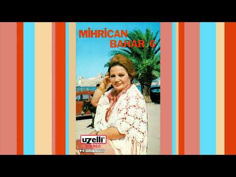 Hıkkıdık Tuttu Beni - Mihrican Bahar (Mihrican Bahar 6 Albümü)