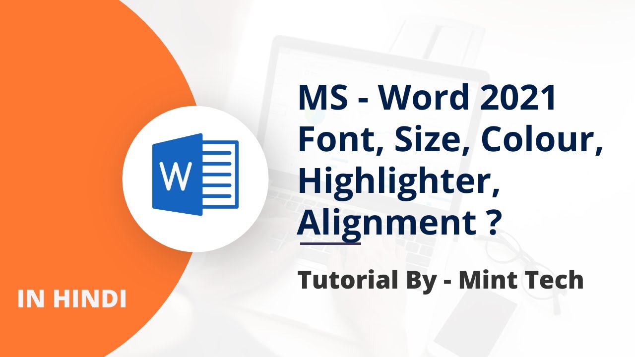 Formatting Text In MS Word 2021 || MINT TECH - YouTube
