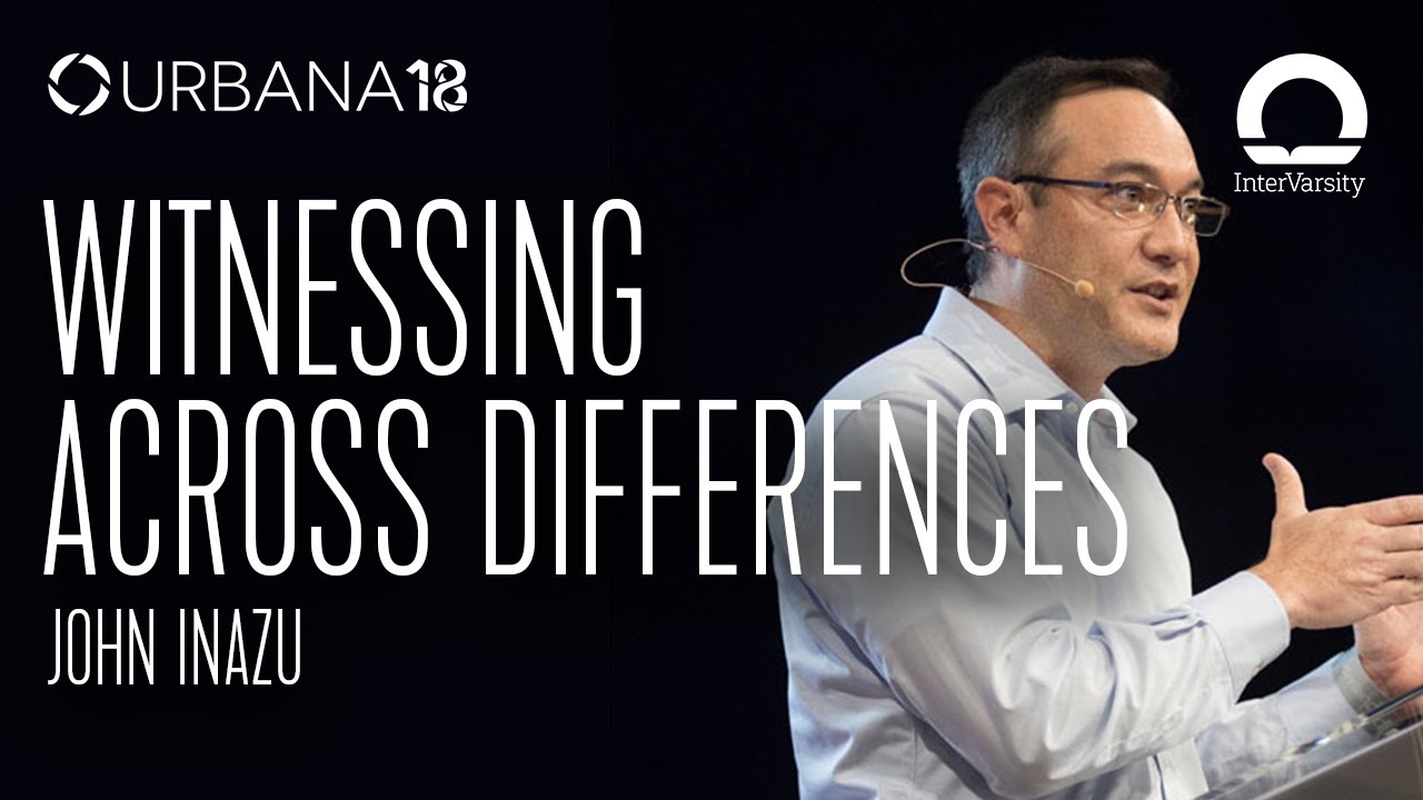 How to Witness Across Differences - John Inazu | Urbana 18 - YouTube