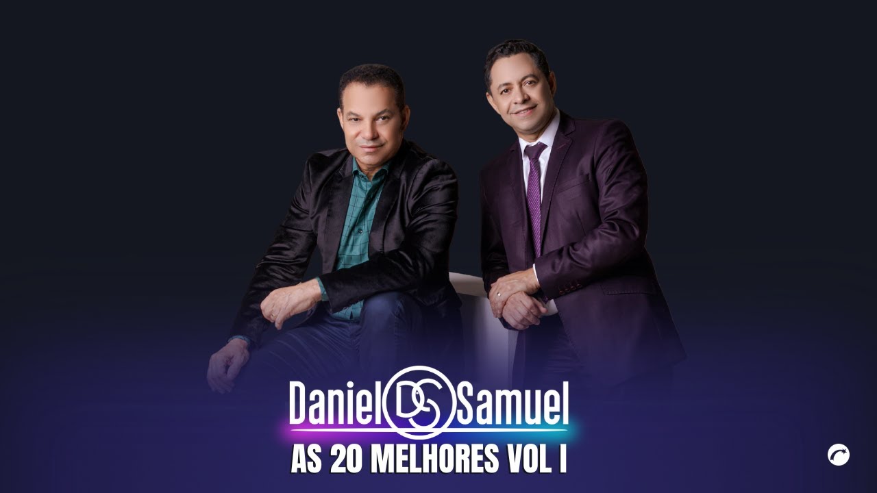 As 20 Melhores De Daniel E Samuel Vol II |As Mais Ouvidas E Tocadas De Daniel E Samuel 2024 TOP ...