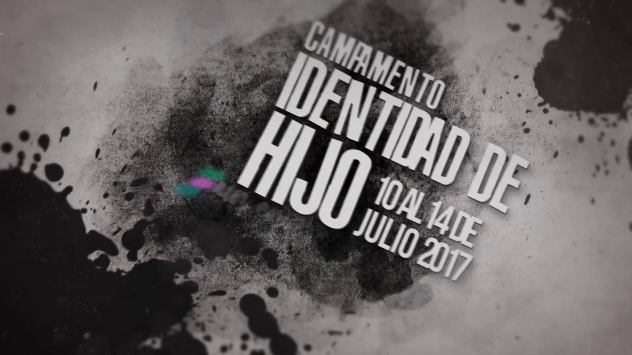 CAMPAMENTO IMPLOTAR - IDENTIDAD DE HIJO 2017 - YouTube