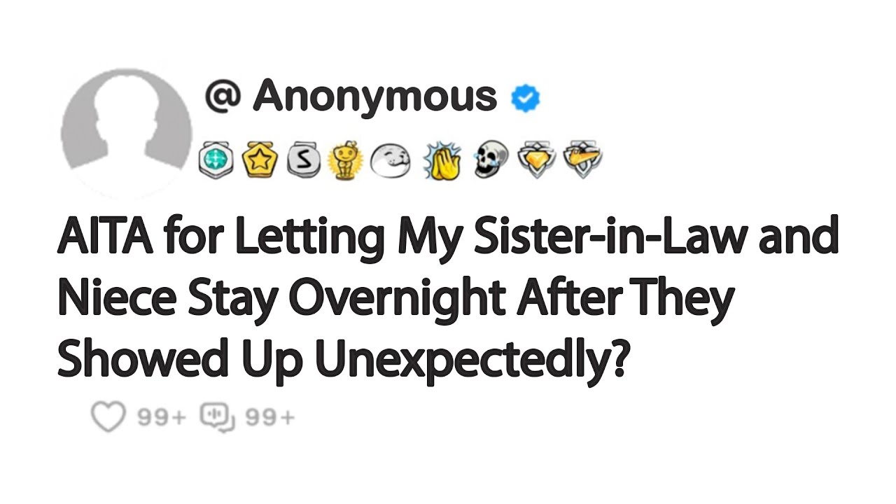 AITA for Letting My Sister-in-Law and Niece Stay Overnight After They ...