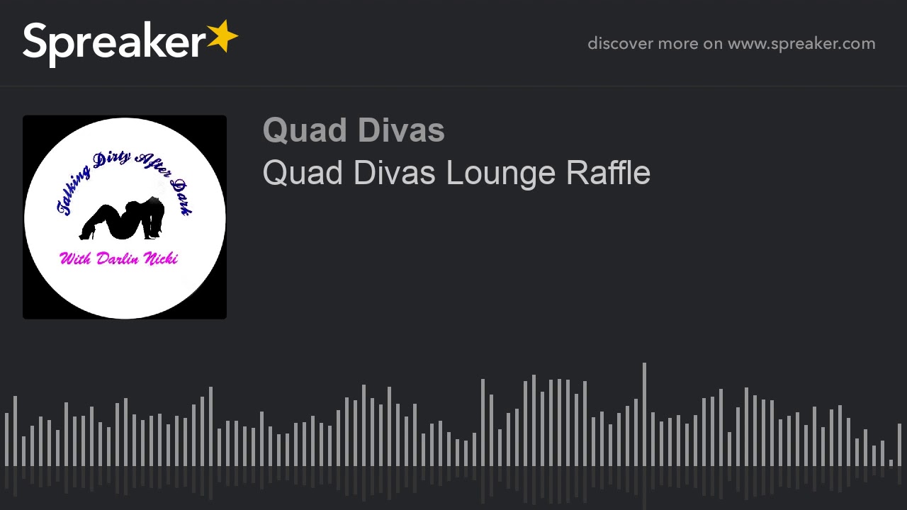 Quad Divas Lounge Raffle - YouTube