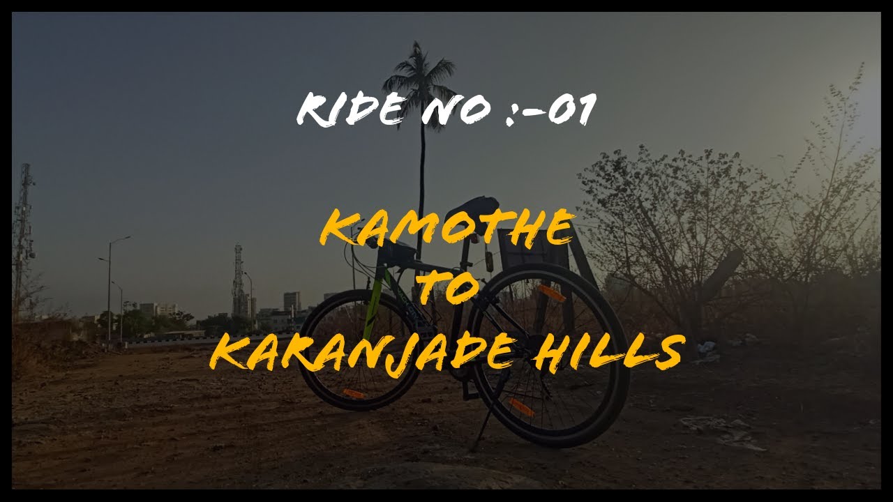 Karanjade hills || Ride No:-01|| - YouTube